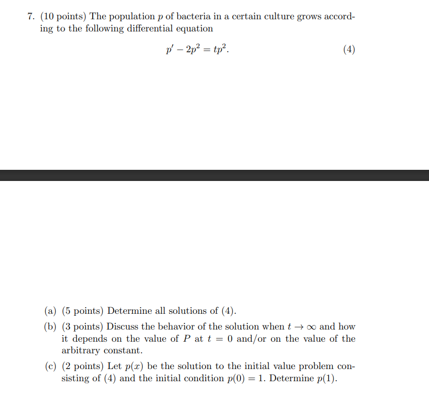 Solved 7. (10 points) The population p of bacteria in a | Chegg.com