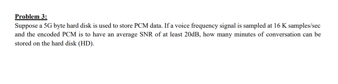 Solved Problem 3: Suppose a 56 byte hard disk is used to | Chegg.com