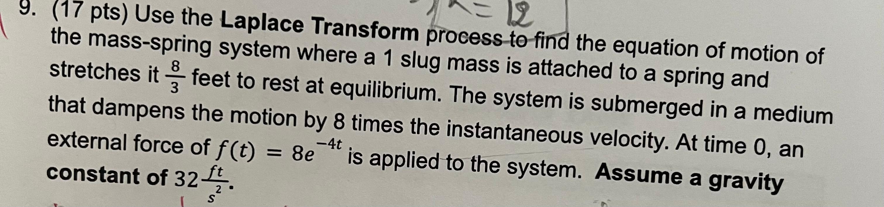 Solved 9. (17 pts) Use the Laplace Transform process to find | Chegg.com