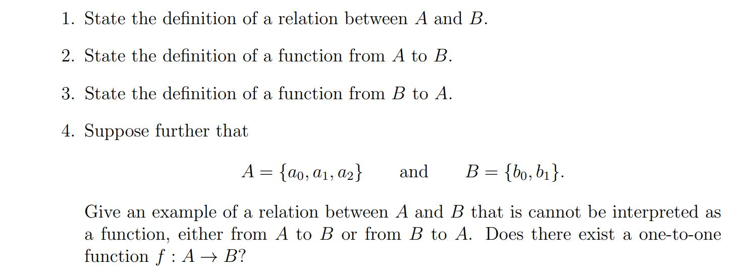 Solved 1. State the definition of a relation between A and | Chegg.com