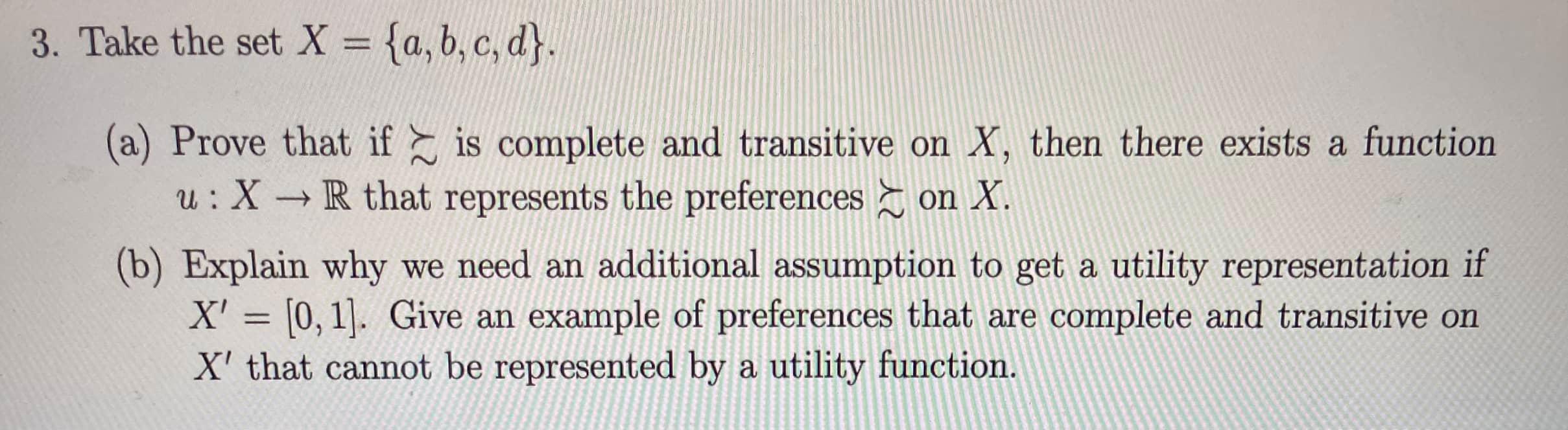 Take the set X={a,b,c,d}. (a) Prove that if ≿ is | Chegg.com