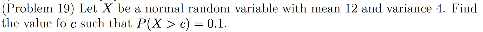 Solved (Problem 19) Let X be a normal random variable with | Chegg.com