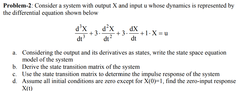 Solved Problem-2: Consider a system with output X and input | Chegg.com