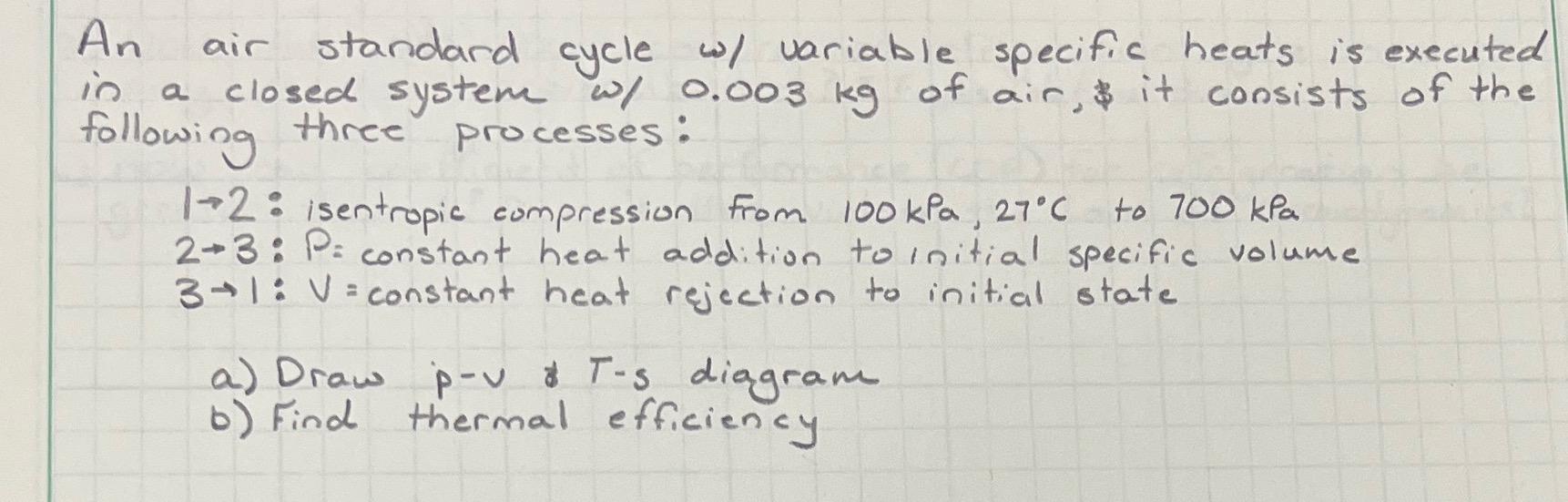 Solved An air standard cycle ω/ variable specific heats is | Chegg.com