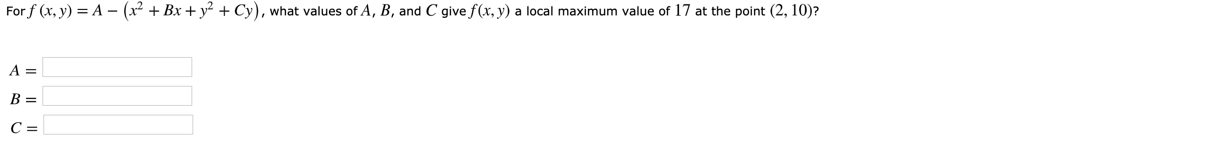 Solved For f (x, y) = A – (x2 + Bx + y2 + Cy), what values | Chegg.com