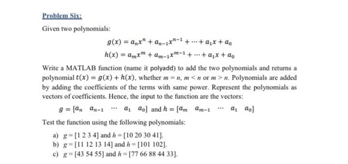Solved Problem Six: Given two polynomials: g(x) = anx" + | Chegg.com