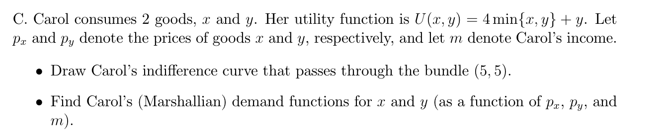 Solved C. Carol consumes 2 goods, x and y. Her utility | Chegg.com