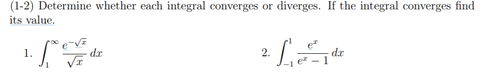 Solved (1-2) Determine whether each integral converges or | Chegg.com