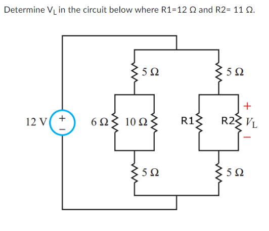 Solved Determine VL in the circuit below where R1=12Ω and | Chegg.com