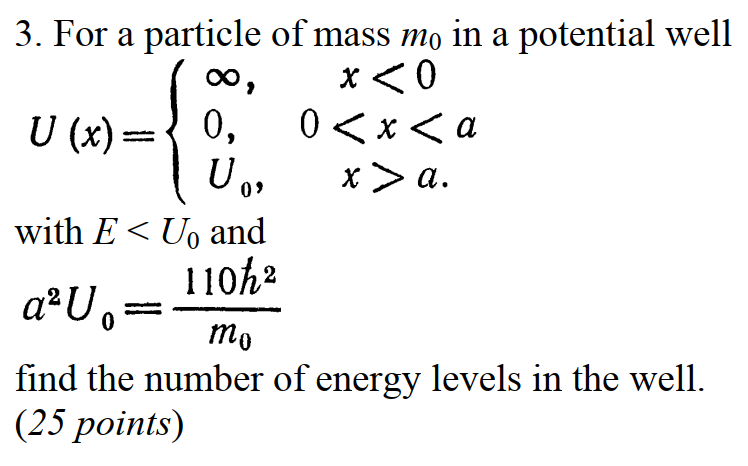 Solved 3. For a particle of mass m0 in a potential well | Chegg.com