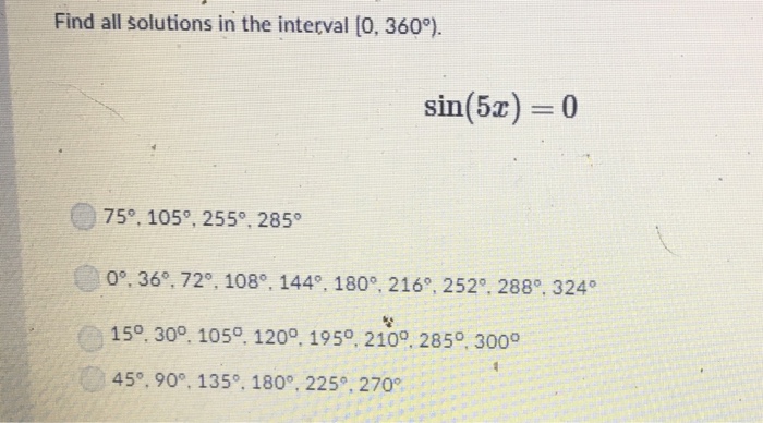 Solved Find all solutions in the interval (0, 360°). sin(5x | Chegg.com
