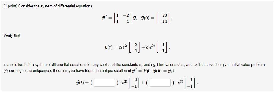 Solved (1 point) Consider the system of differential | Chegg.com