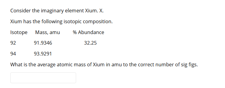 Solved Consider the imaginary element Xium. X. Xium has the | Chegg.com