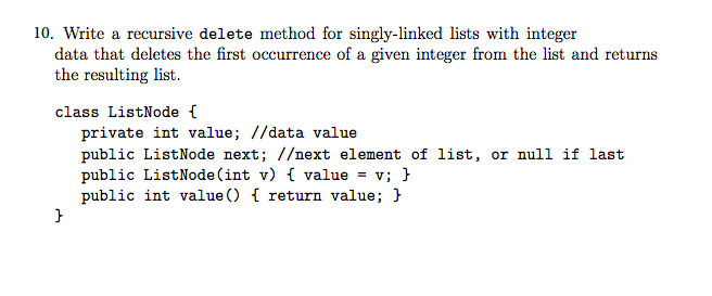 Solved 10 Write A Recursive Delete Method For Singly Linked