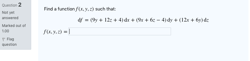 Solved Find a function f(x, y, z) such that: df = (9y + 12z | Chegg.com