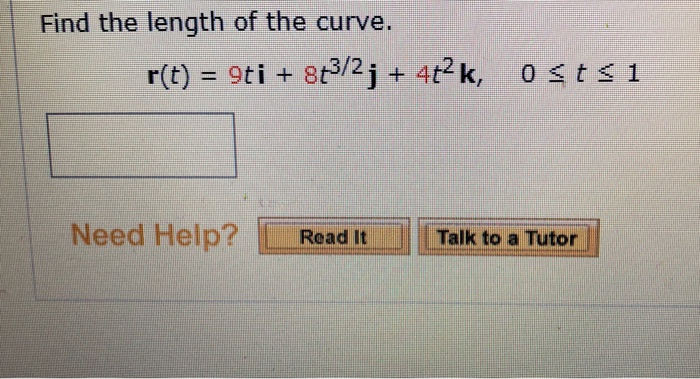 Solved Find the length of the curve r(t) = 9ti + 8t3/21+ 4t2 | Chegg.com
