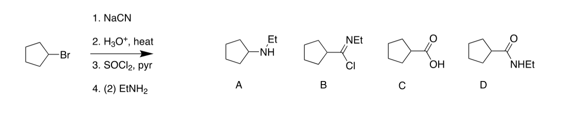 Solved 1. NaCN 2. H307, heat NET Et -NH -Br 3. SOCl2, pyr CI | Chegg.com