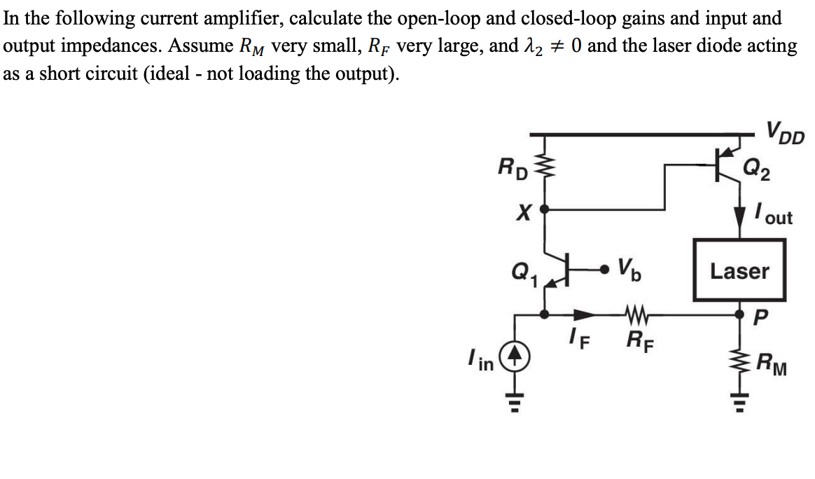 In the following current amplifier, calculate the | Chegg.com