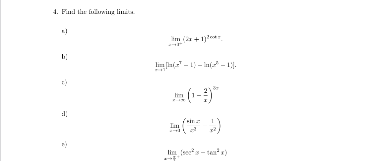 Solved 4. Find the following limits. a) lim (2x + 1)2cot T. | Chegg.com