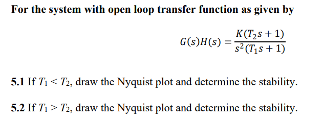 Solved For the system with open loop transfer function as | Chegg.com