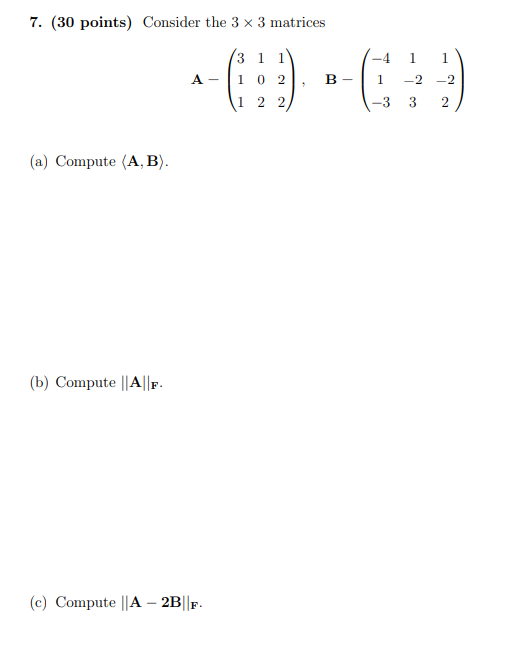 Solved 7. (30 points) Consider the 3×3 matrices | Chegg.com