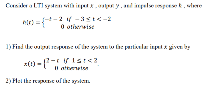 Solved Consider a LTI system with input x , output y , and | Chegg.com