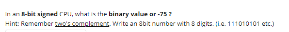 Solved In an 8-bit signed CPU, what is the binary value or | Chegg.com