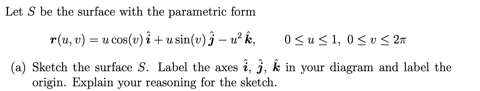 Solved Let S be the surface with the parametric form r(u, v) | Chegg.com