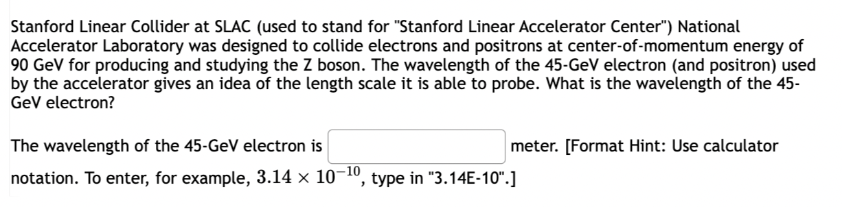Solved Stanford Linear Collider at SLAC (used to stand for | Chegg.com