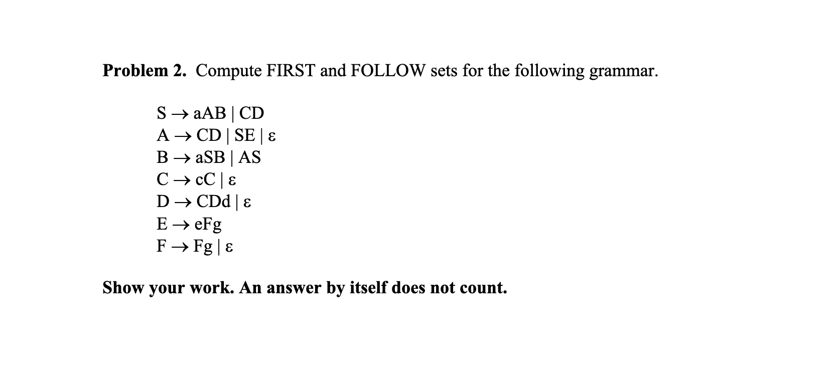 Solved Problem 2. Compute FIRST and FOLLOW sets for the | Chegg.com Solved Problem 2. Compute FIRST and FOLLOW sets for the | Chegg.com