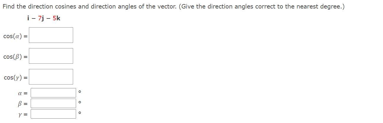 Solved Find the direction cosines and direction angles of | Chegg.com