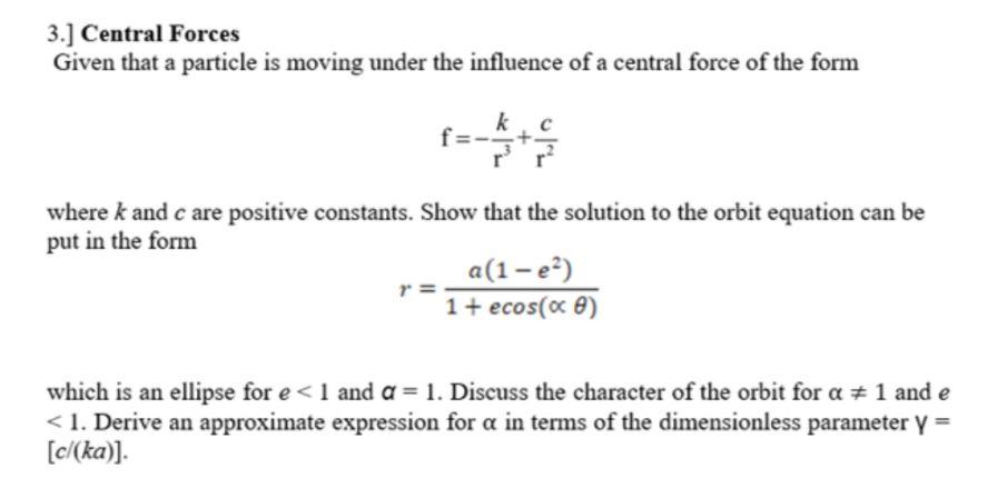 Solved 3.] Central Forces Given that a particle is moving | Chegg.com
