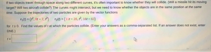 Solved If two objects travel through space along two | Chegg.com