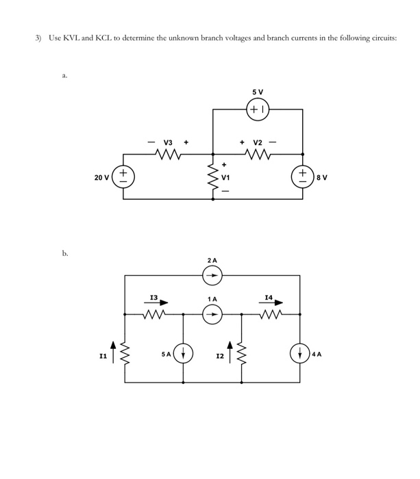Solved 3) Use KVL and KCL to determine the unknown branch | Chegg.com