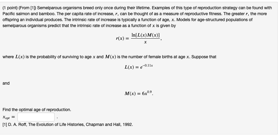 Solved (1 point) (From [1]) Semelparous organisms breed only | Chegg.com