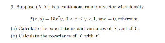 Solved 9 Suppose Xy Is A Continuous Random Vector With 
