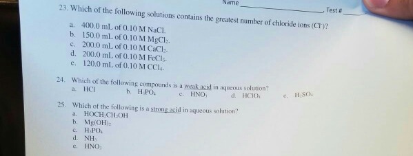 Solved Name Test # 2ic of hefon a. 400.0 mL of 0.10 M NaCI. | Chegg.com