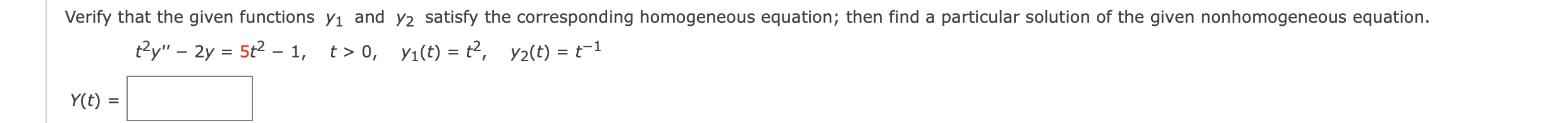 Solved Verify that the given functions Y1 and y2 satisfy the | Chegg.com