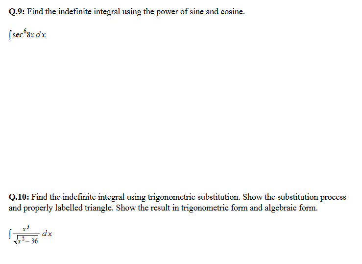 Solved Q.9: Find the indefinite integral using the power of | Chegg.com
