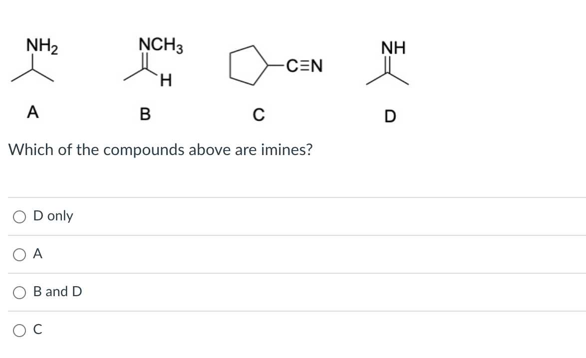 Solved NH2 NCH3 NH -CEN H A B С D Which of the compounds | Chegg.com