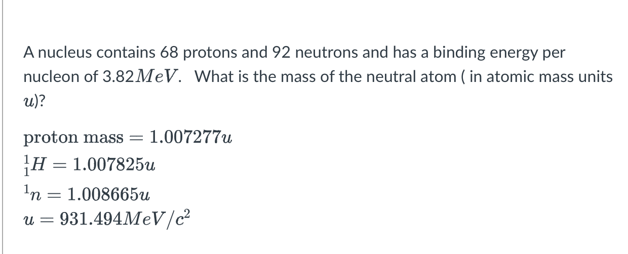 Solved A nucleus contains 68 protons and 92 neutrons and has | Chegg.com