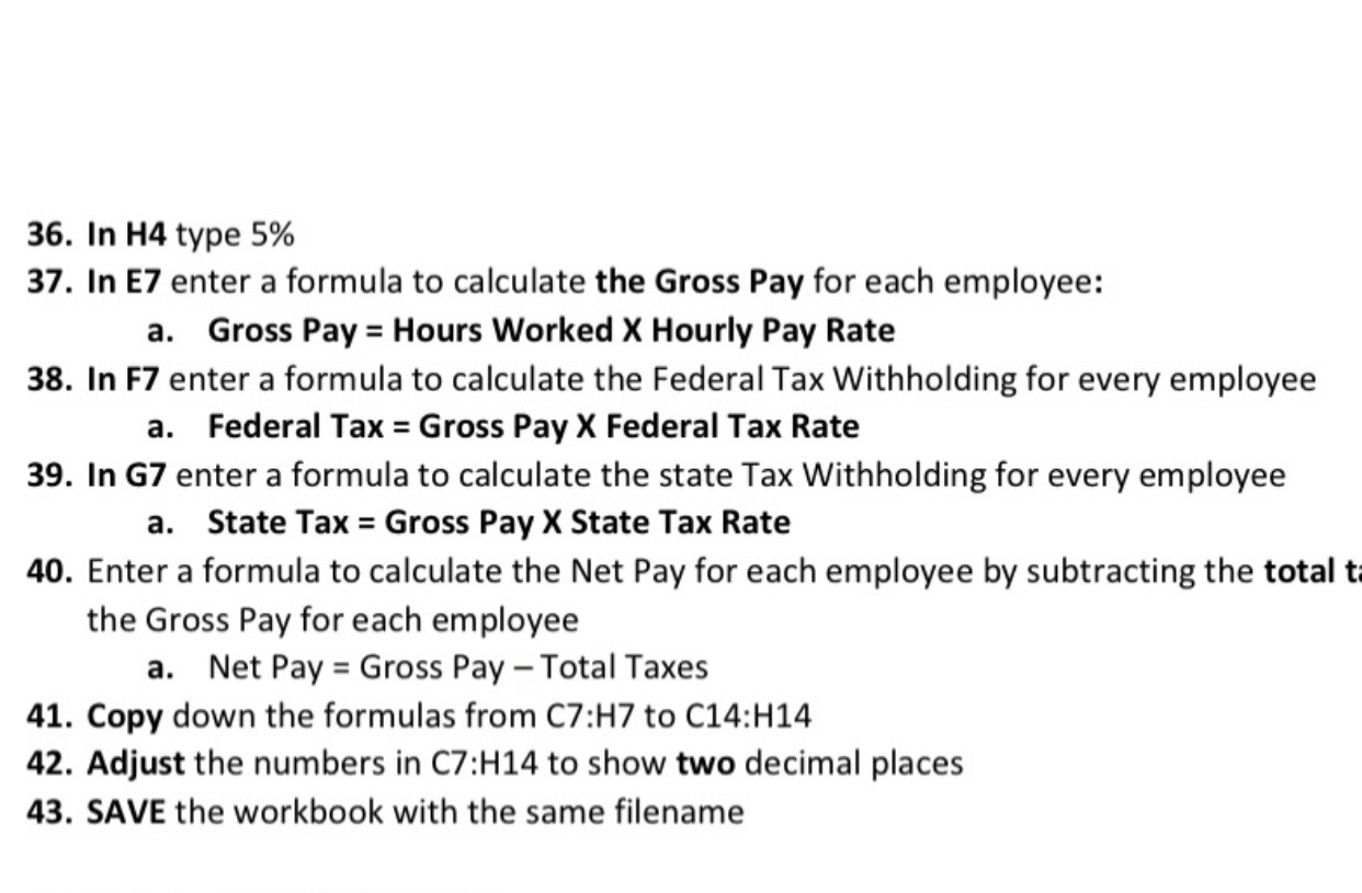 Solved 36. In H4 type 5\% 37. In E7 enter a formula to | Chegg.com