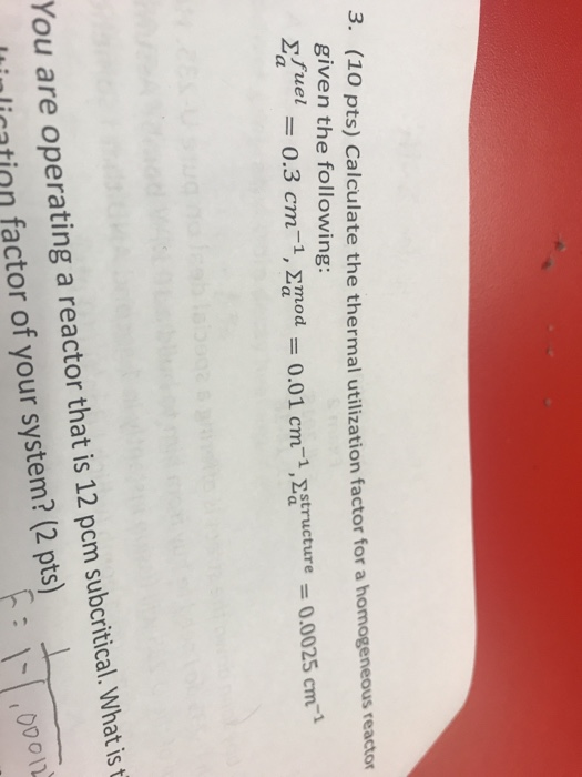 Solved o pts) Calculate the thermal utilization factor for a | Chegg.com