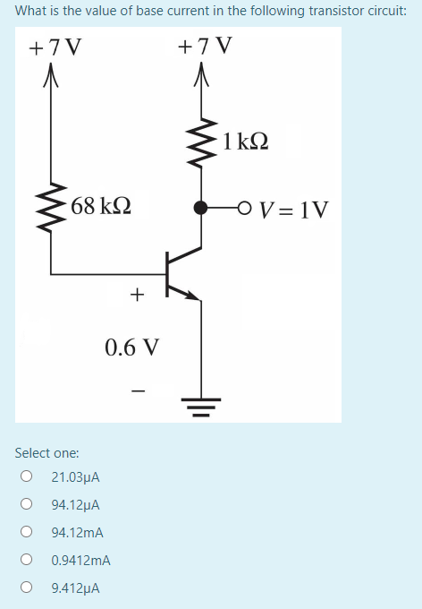 Solved What is the value of base current in the following | Chegg.com