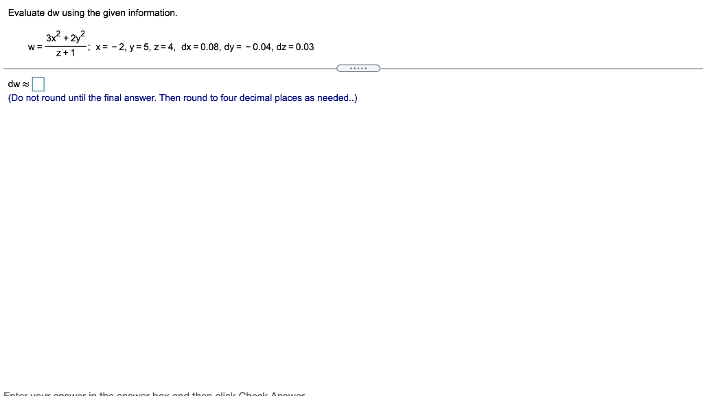 Solved Evaluate dw using the given information. 3x2 + 2y2 w= | Chegg.com
