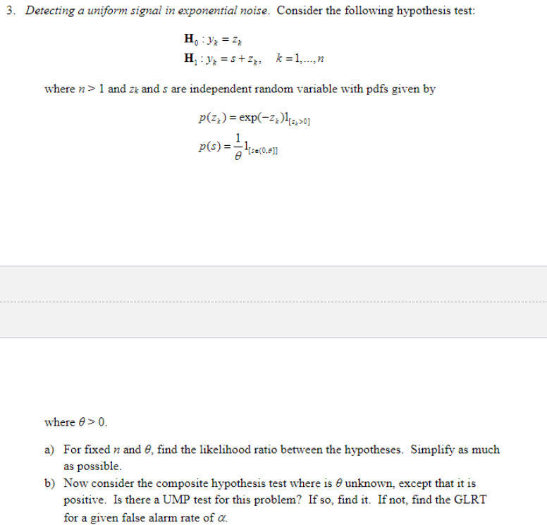 Solved Detecting a uniform signal in exponential noise. | Chegg.com