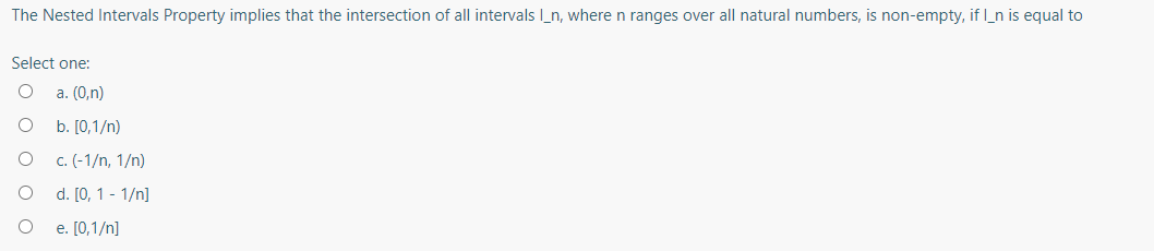 Solved The Nested Intervals Property implies that the | Chegg.com