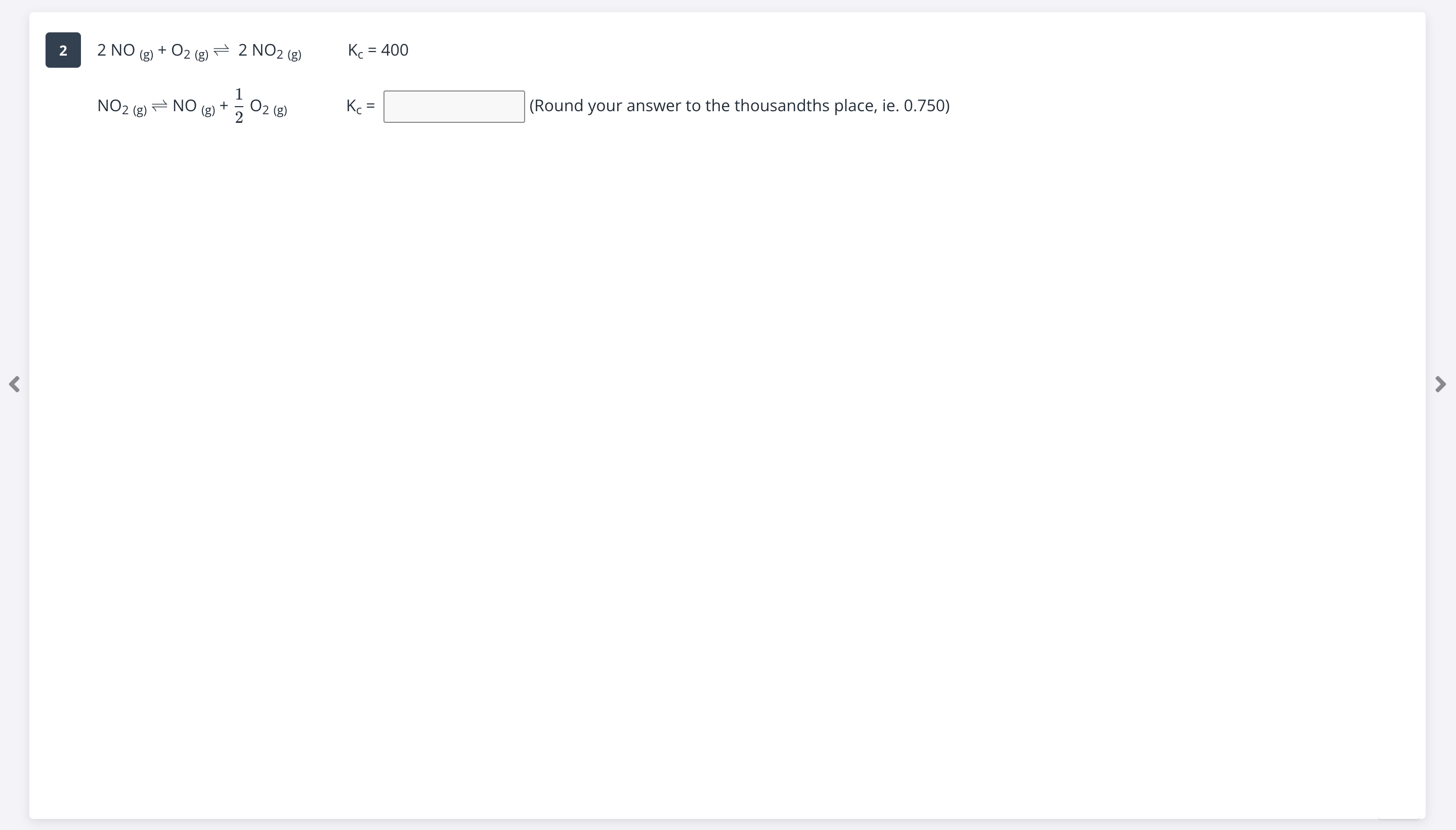 Solved 2NO(g)+O2( g)⇌2NO2( g)NO2( g)⇌NO(g)+21O2( g)Kc=400Kc= | Chegg.com