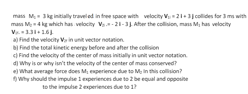 Solved mass M1 = 3 kg initially travel ed in free space with | Chegg.com