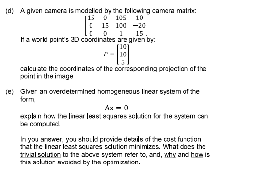 Solved (d) ﻿A given camera is modelled by the following | Chegg.com